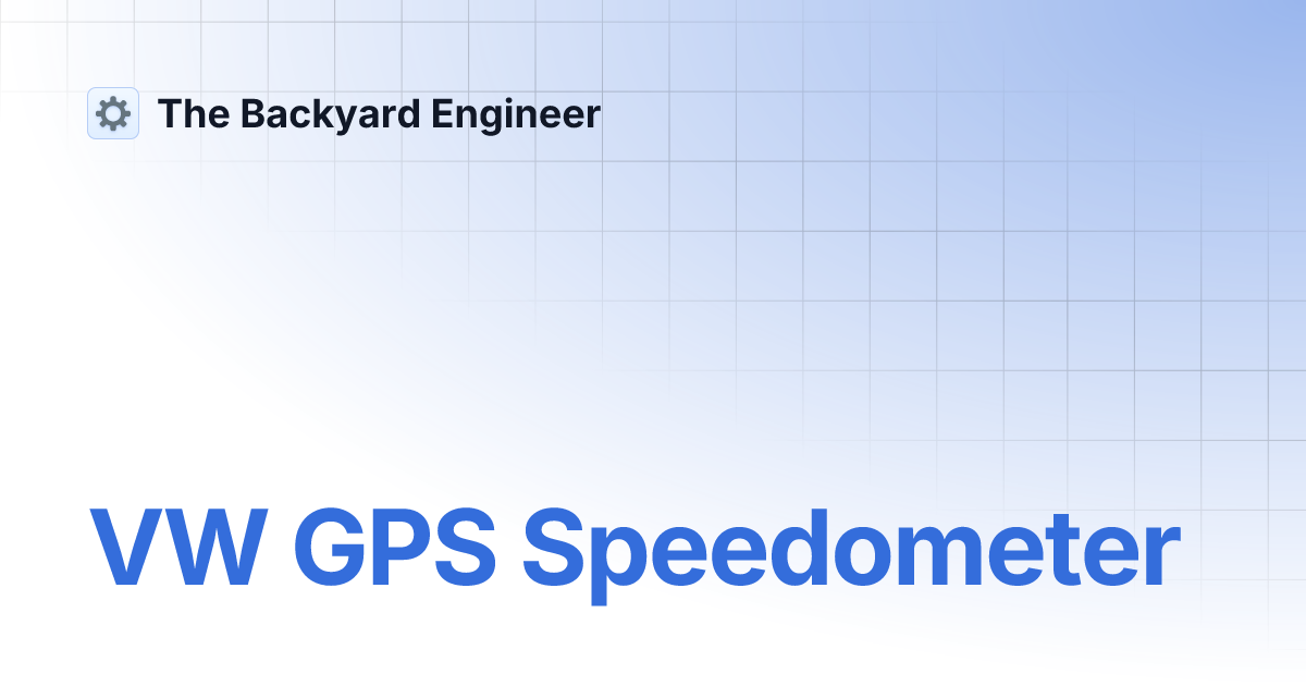 VW GPS Speedometer | The Backyard Engineer